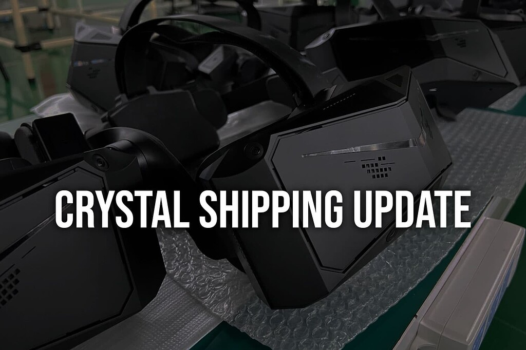 Crystal Shipping Update - Pimax Official - OpenMR | Community
